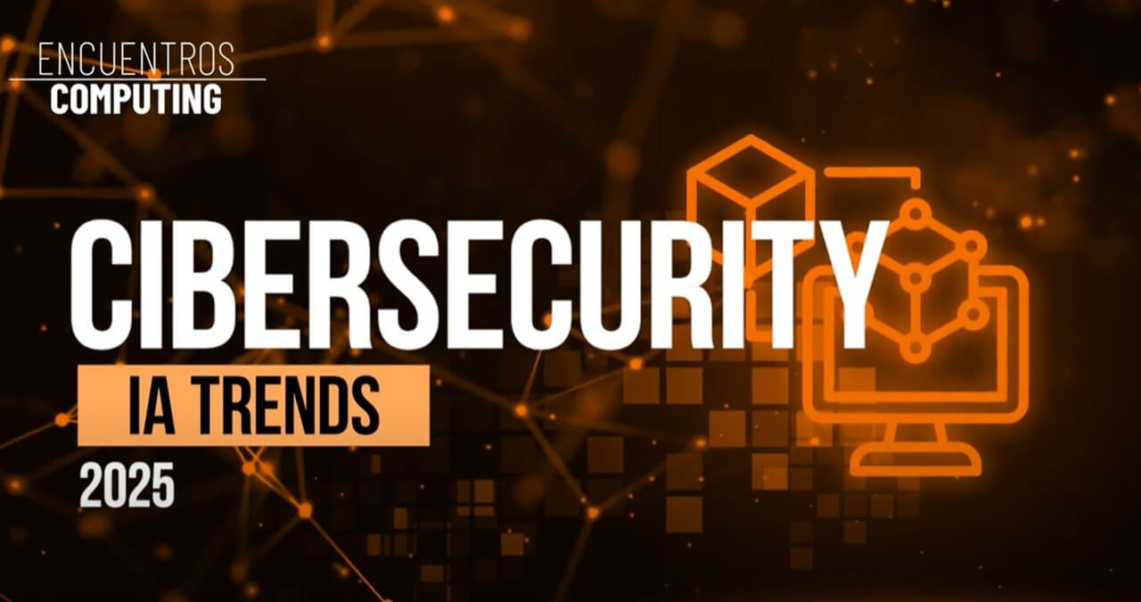 2025: Tendencias de la IA en el mundo de la ciberseguridad | Computing